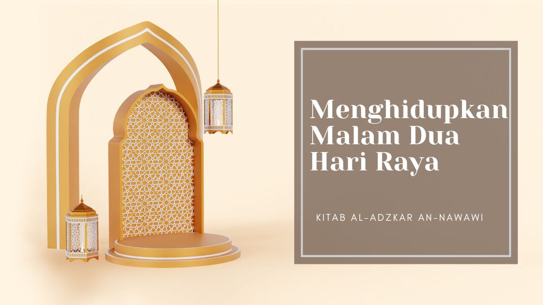Sunnah Menghidupkan Malam Dua Hari Raya - Kitab Kuning Digital